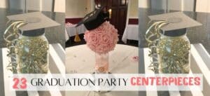 23 Graduation Party Centerpieces That Will Complete Your Table