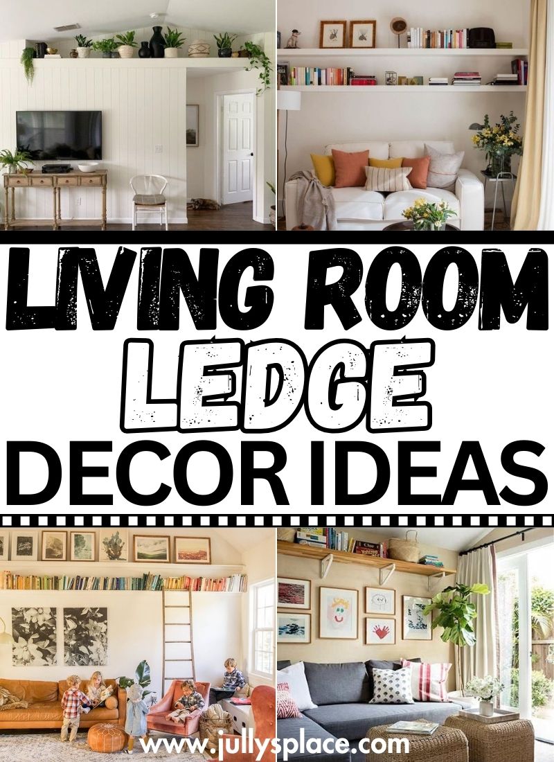 How to Decorate a Ledge in the Living Room on Budget! 22 Ideas