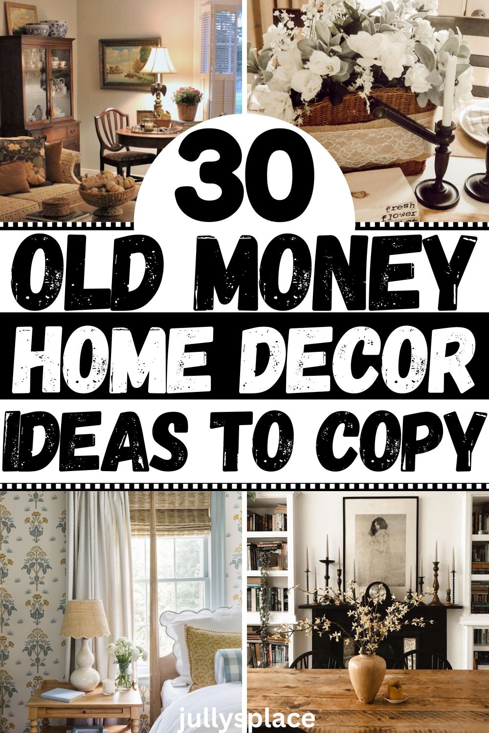 30 Old Money Home Decor Ideas: Fancy-Schmancy on a Shoestring Budget