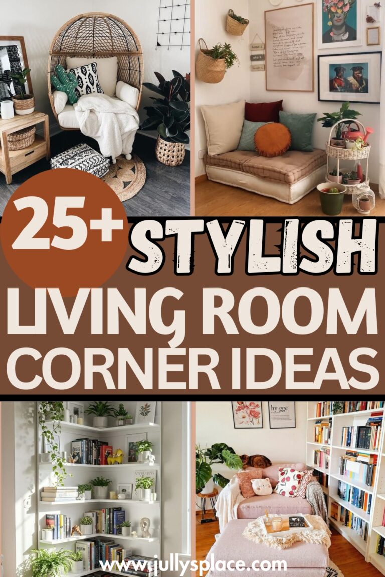 25+ Stylish Living Room Corner Ideas to Maximize Space and Style